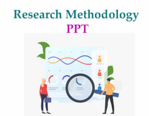 Research Methodology PPT |Presentation | PDF