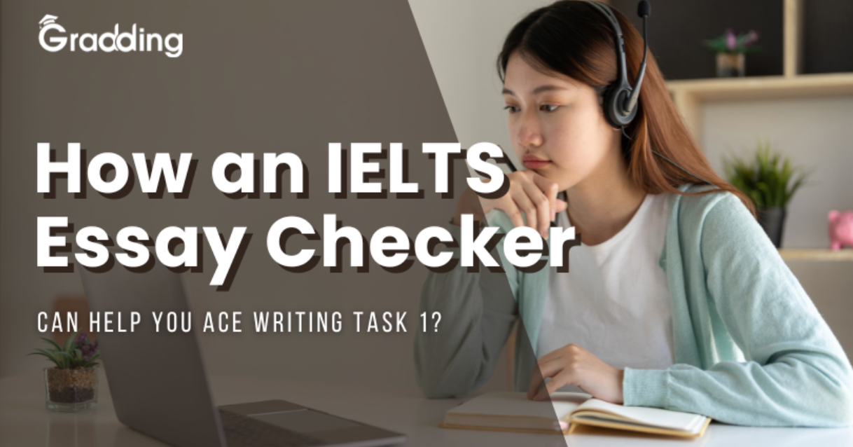 How Can an IELTS Essay Checker Help You Ace Writing Task 1?